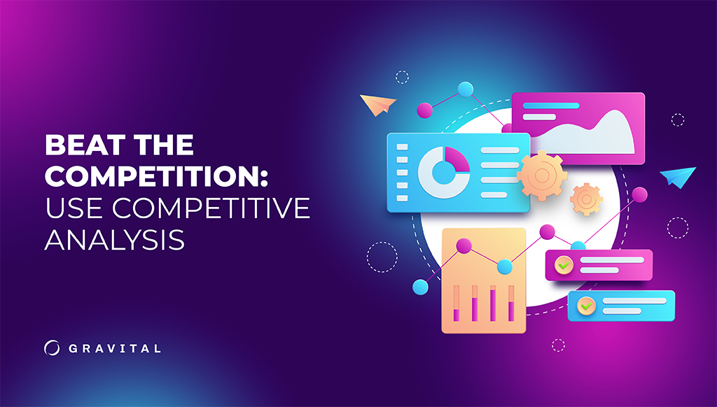 Key Marketing Tip: How To Beat the Competition Using Competitive Analysis